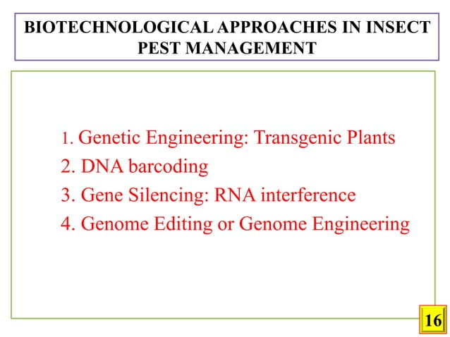PRESENT STATUS AND ROLE OF BIOTECHNOLOGICAL APPROACHES IN INSECT PEST ...