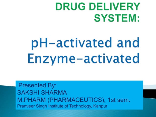 pH-activated and Enzyme-activated drug delivery system | PPTX | Chemistry | Science