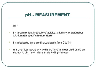 pH - MEASUREMENT (ph meter, ph determination).ppt
