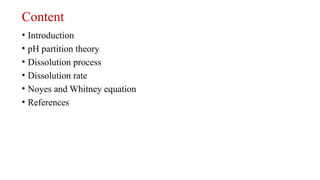 pH-Partition hypothesis, Dissolution process and Noyes-Whitney equation ...