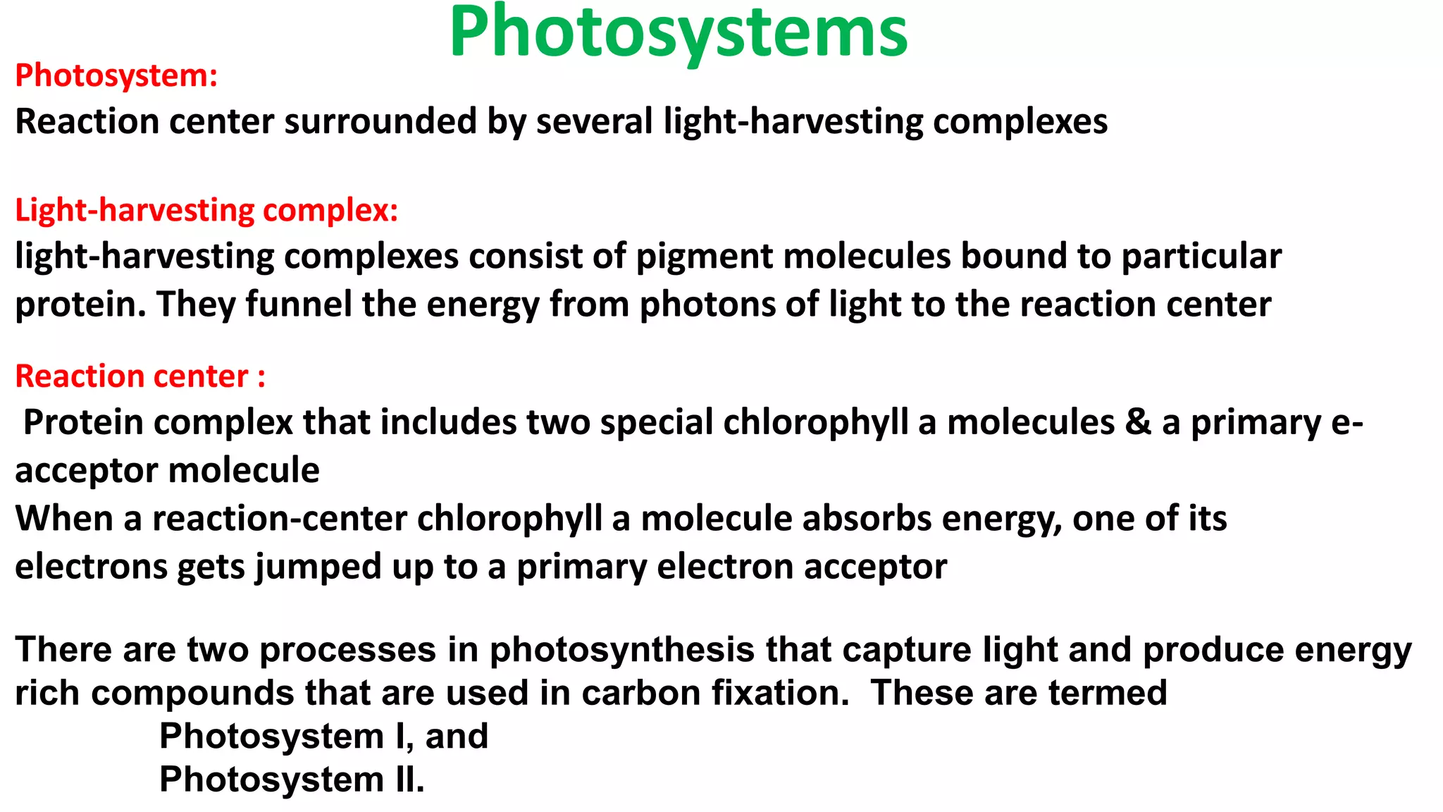 Ph0tosystemPhotosystem: Reaction center surrounded by several light ...