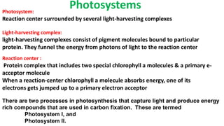 Ph0tosystemPhotosystem: Reaction center surrounded by several light ...