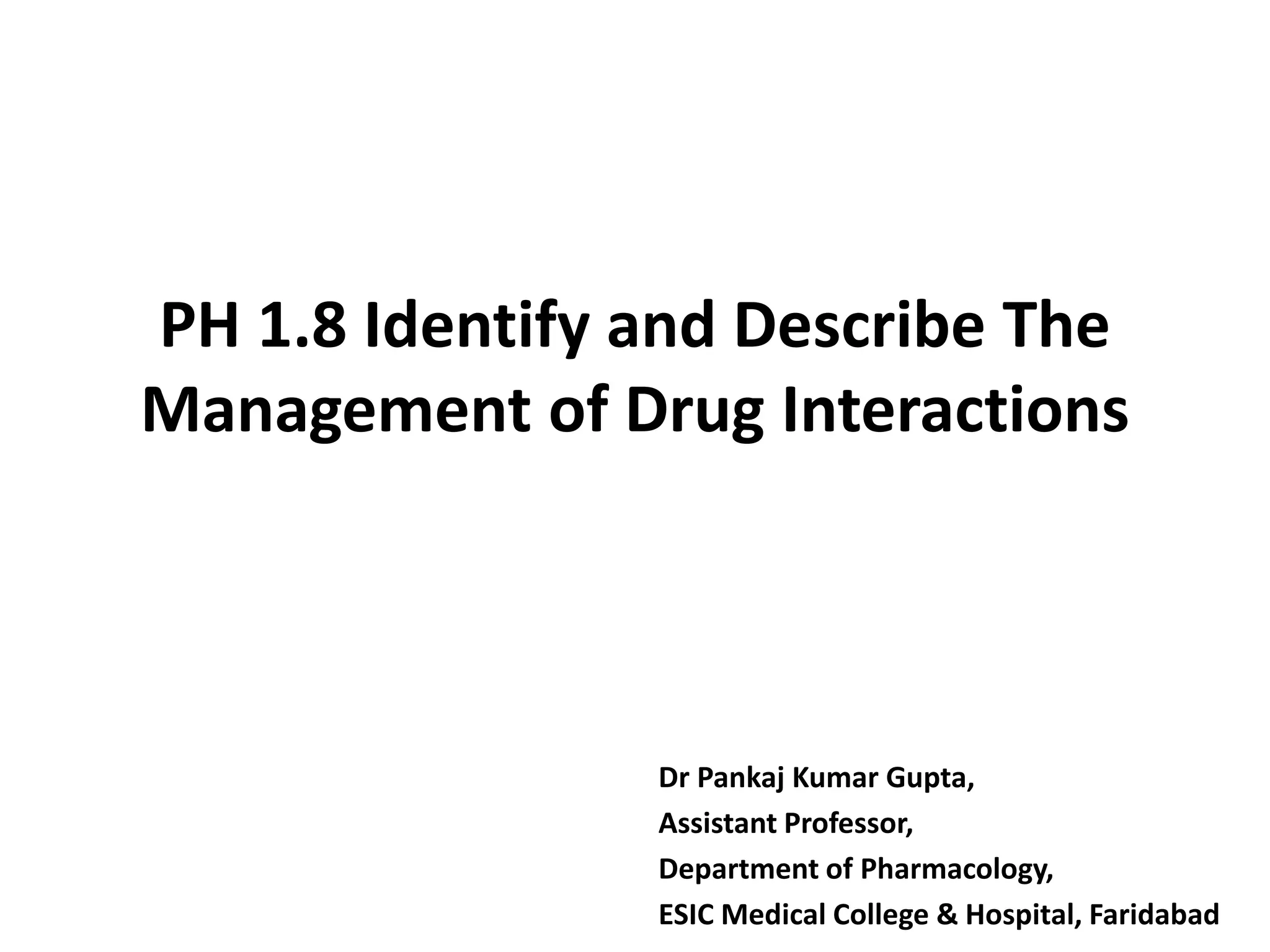 Identify and Describe The Management of Drug Interactions | PPTX