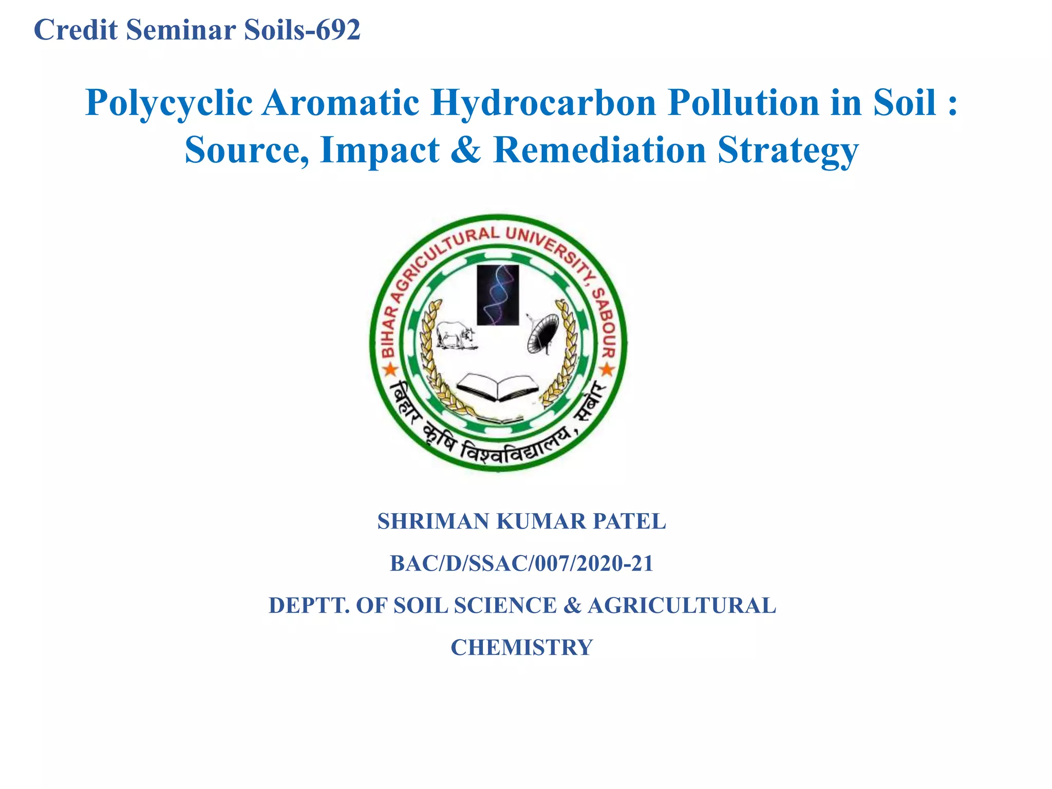 Polycylic aromatic hydrocarbon pollution in soil | PPT