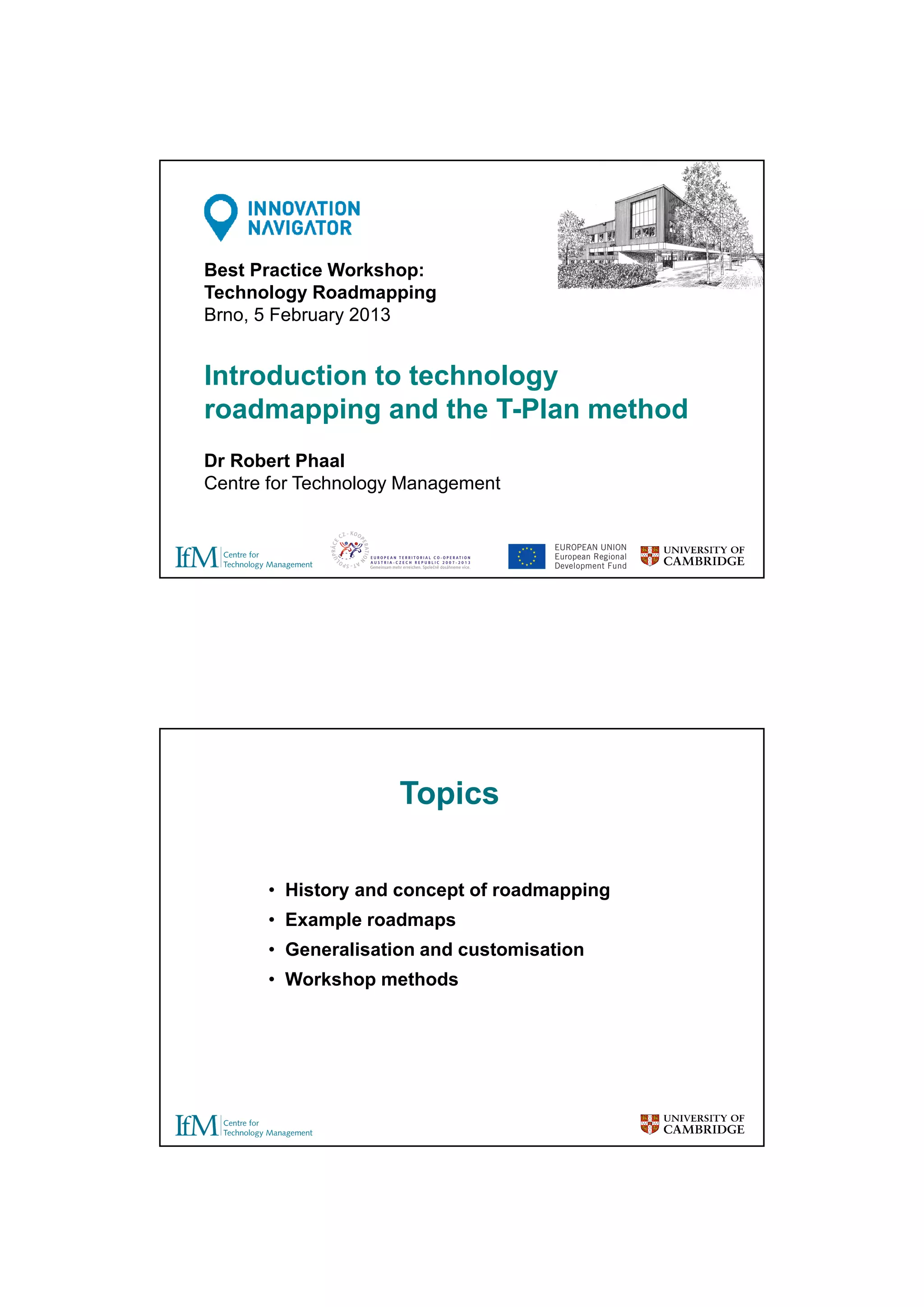 Dr Robert Phaal - Introduction to technology roadmapping and the T-Plan ...