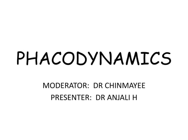 Phacodynamics basics! | PPTX | Eye and Vision Conditions | Diseases and ...