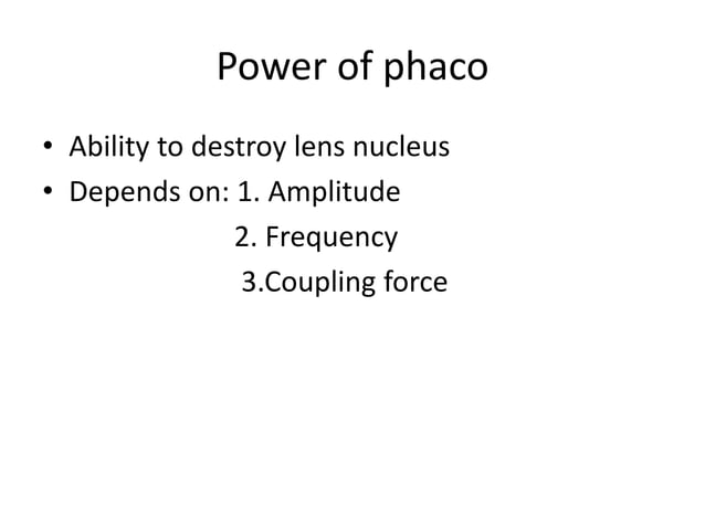 Phacodynamics basics! | PPTX | Eye and Vision Conditions | Diseases and Conditions
