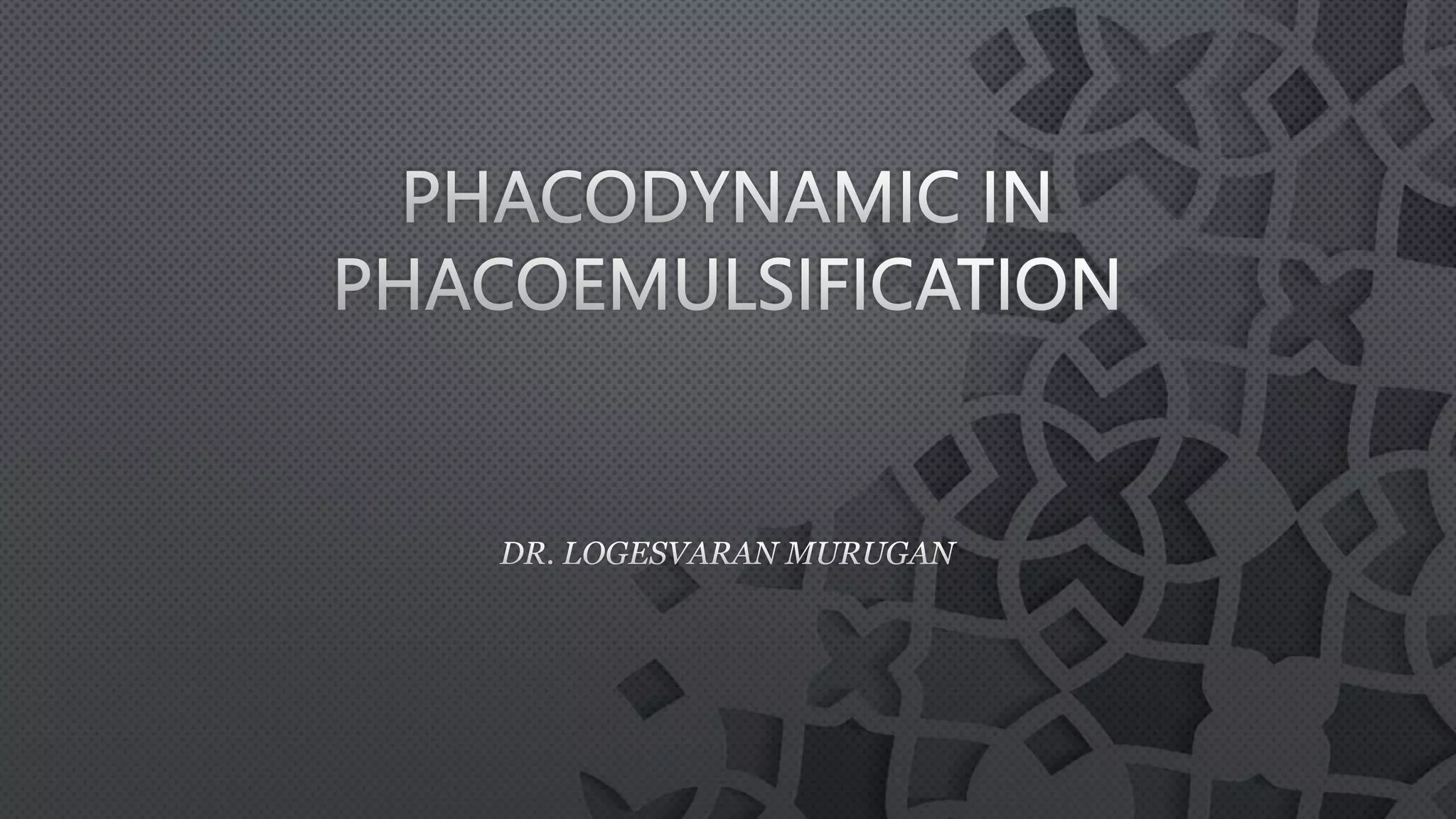 Phacodynamics in Phaco.pptx