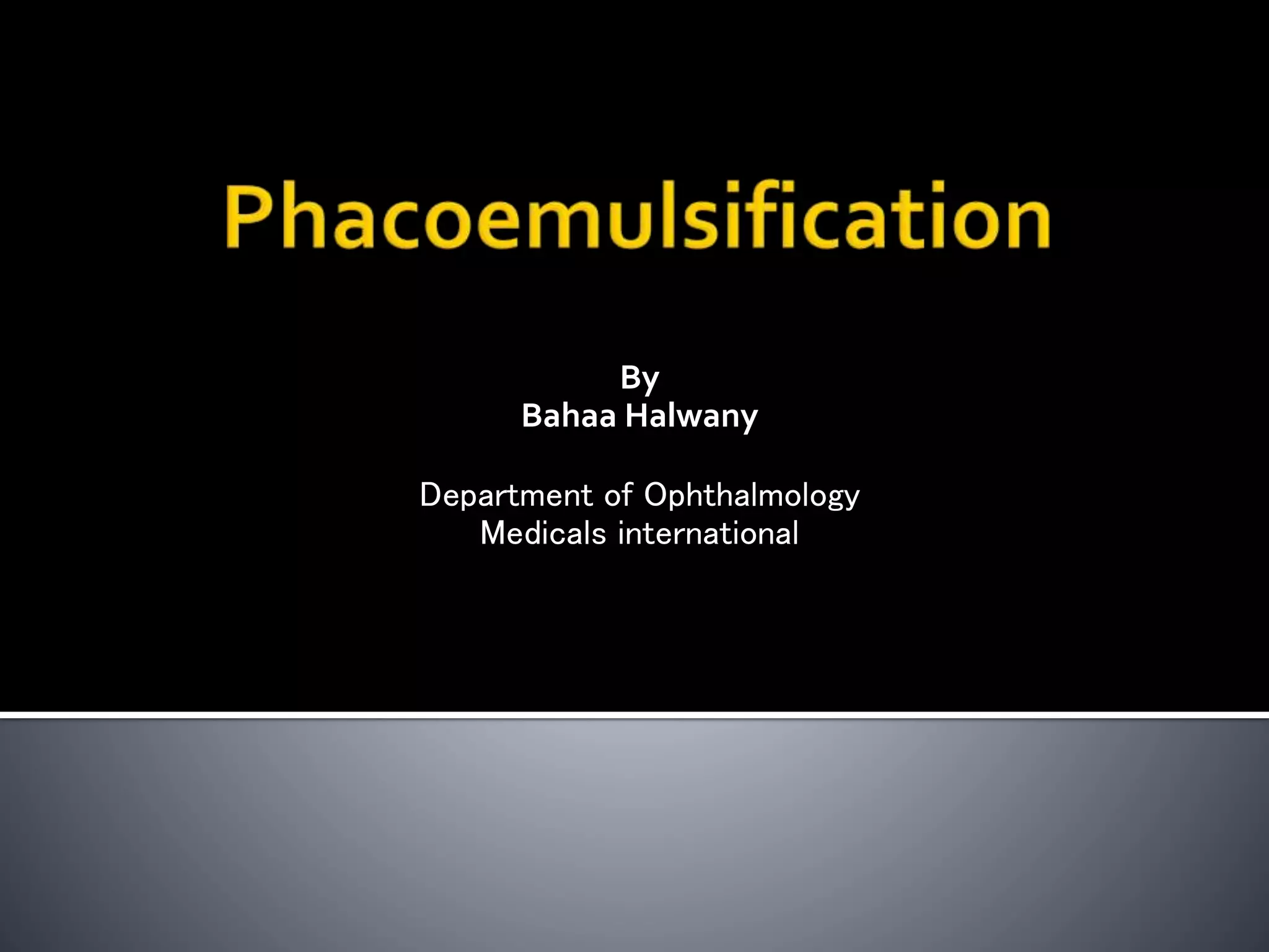 Phacoemulsification | PPTX