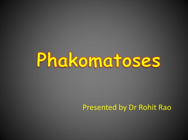 Phacomatoses | PPTX | Eye and Vision Conditions | Diseases and Conditions
