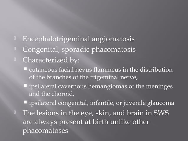 Phacomatosis | PPT | Brain and Nervous System Disorders | Diseases and ...