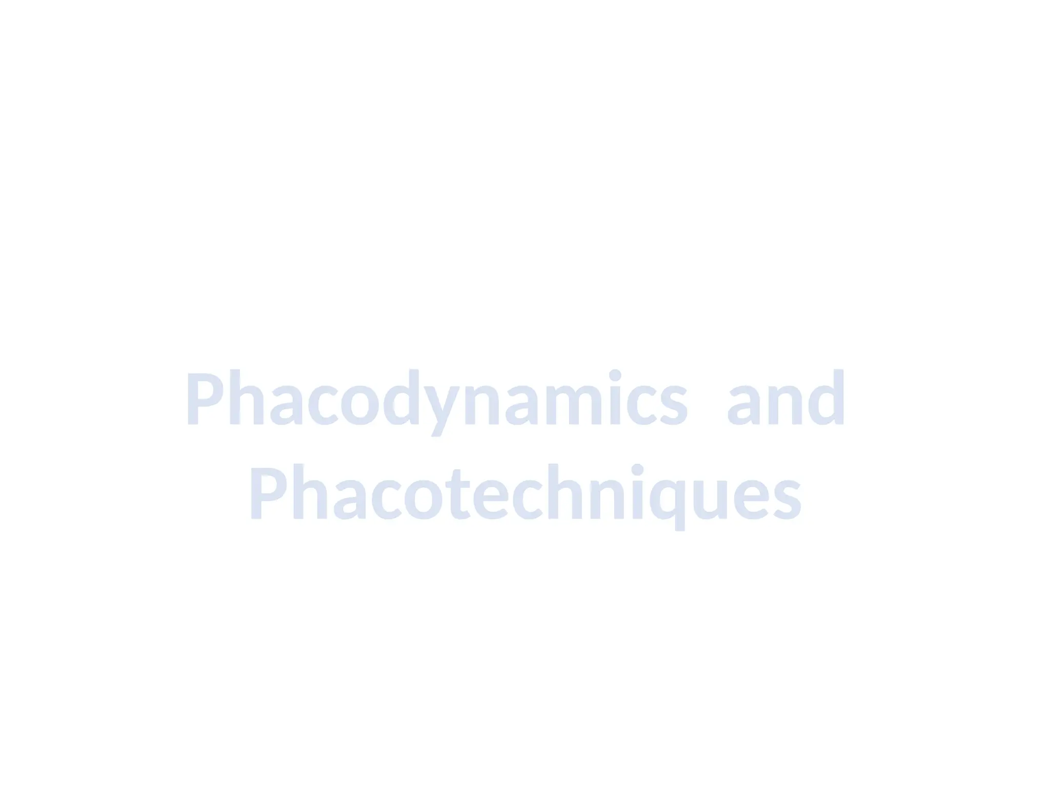 PHACO Surgery Ophthalmology postgraduate.pptx