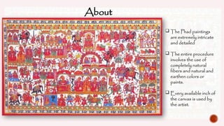 Phad Painting , Rajasthan , India by Bhavya Rajshree | PPTX