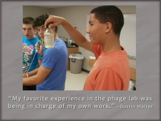 HHMI PHAGES lab at OBU | PPT | Biotech and Biomedical Industry | Industries