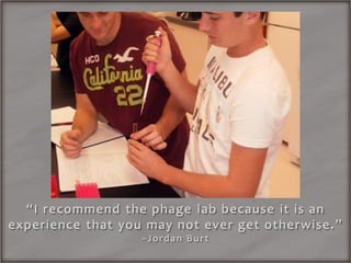 HHMI PHAGES lab at OBU | PPT | Biotech and Biomedical Industry | Industries