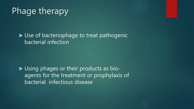 Phage therapy | PPTX | Infectious Diseases | Diseases and Conditions