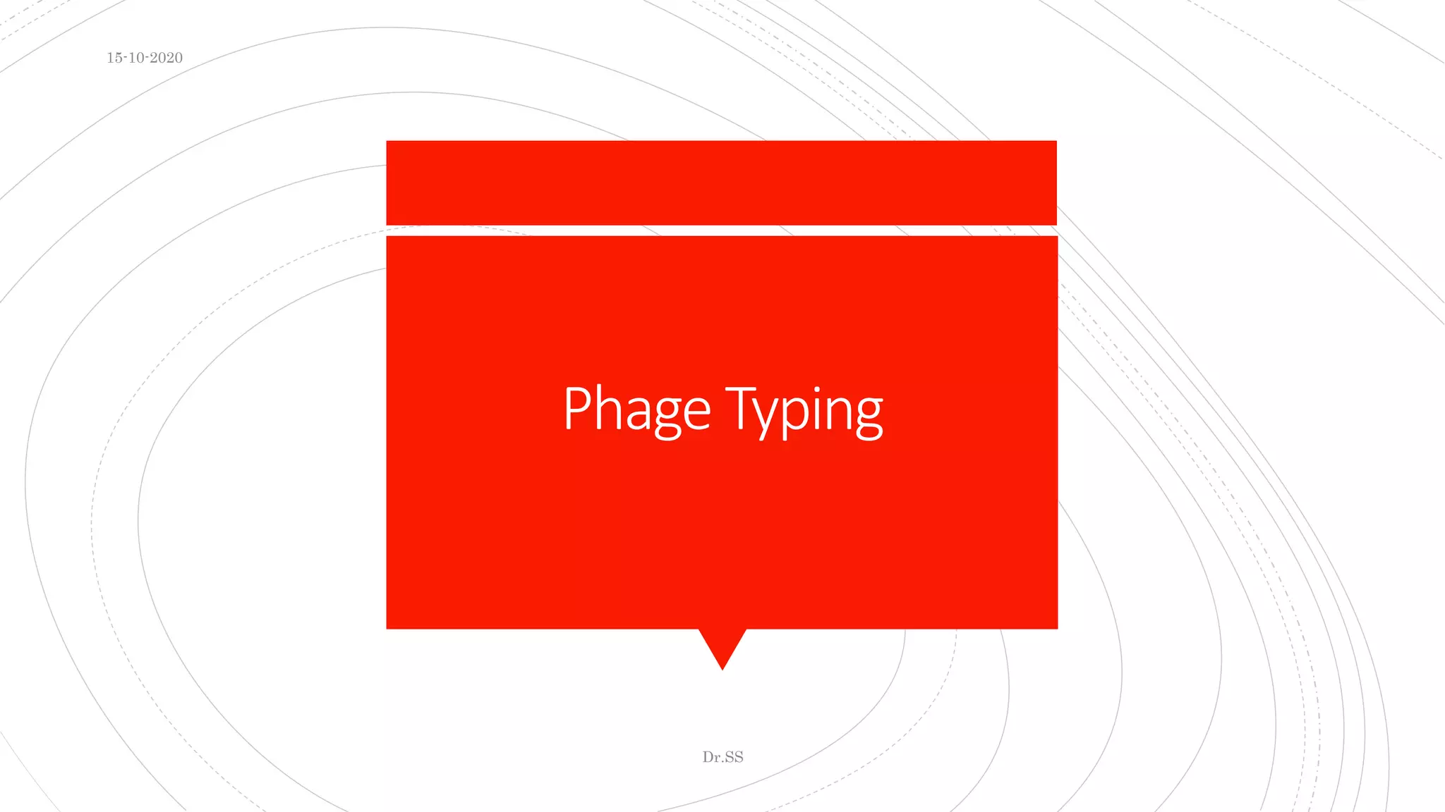 Phage typing | PPTX | Infectious Diseases | Diseases and Conditions