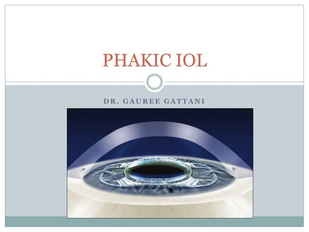 Phakic IOL | PPTX | Eye and Vision Conditions | Diseases and Conditions