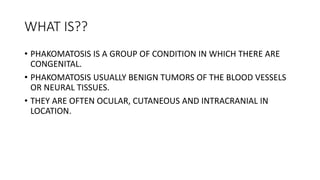 Phakomatosis | PPT