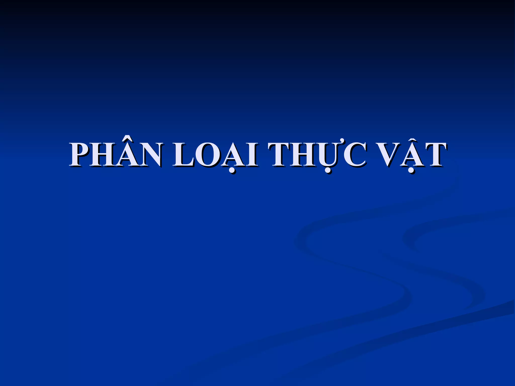 Phan Loai Thuc Vat | PPT