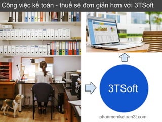 Phan mem ke toan 3tsoft | PPTX