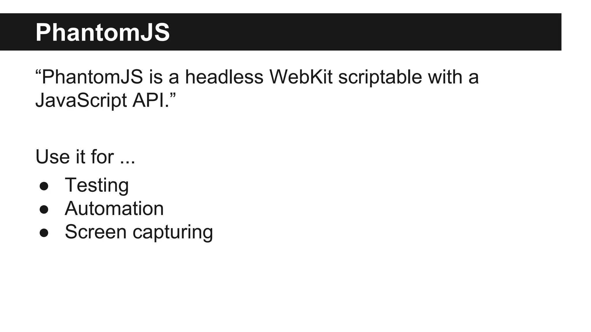 Using PhantomJS to keep product screenshots up to date | PPT