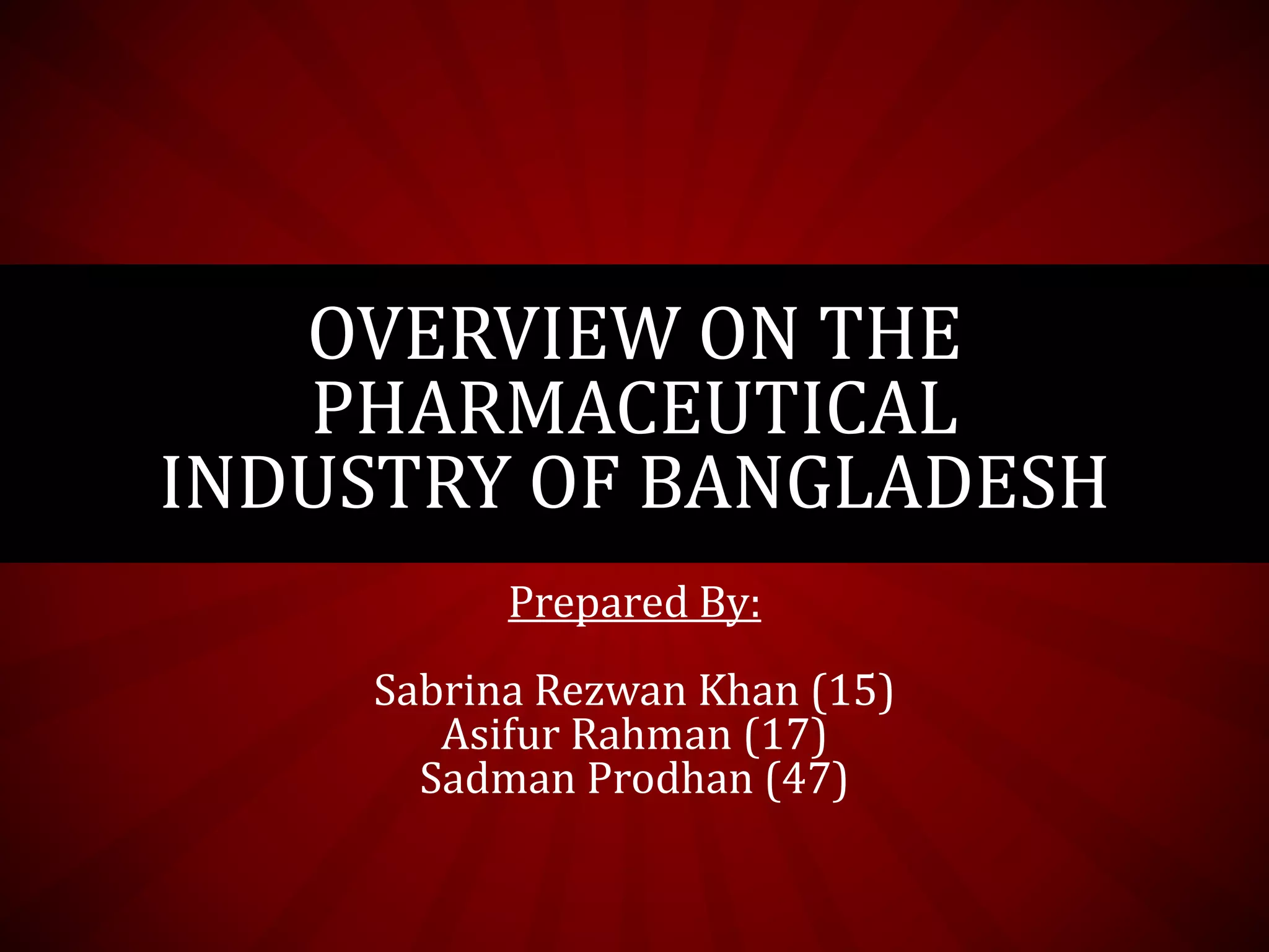 Overview of the pharmaceutical industry of bangladesh | PPTX