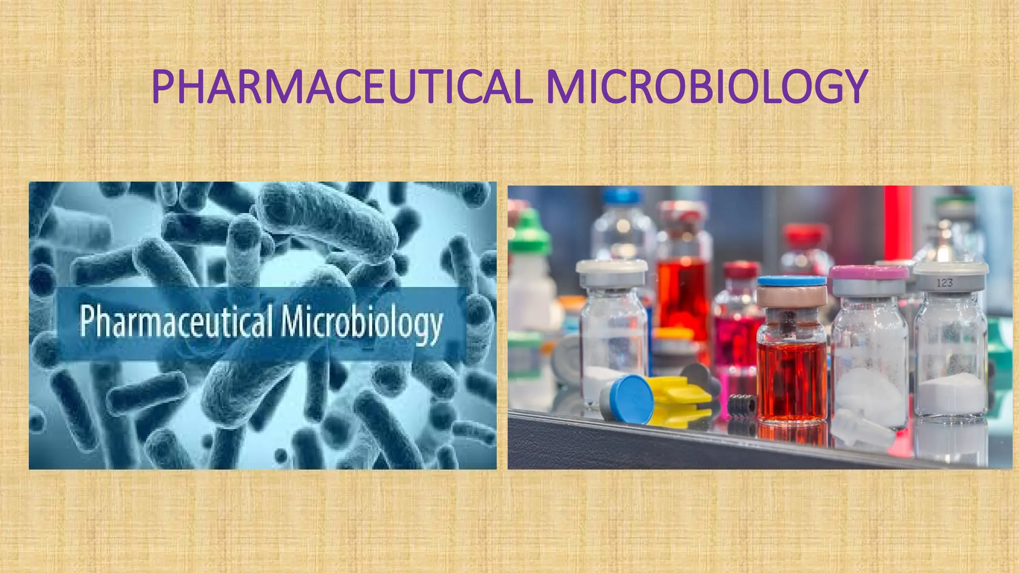PHARMACEUTICAL - Microbiology (CONTAMINATION MICROBES, SOURCE AND ...