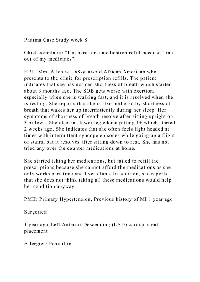 Pharma Case Study week 8 Chief complaint I’m here for a medi.docx