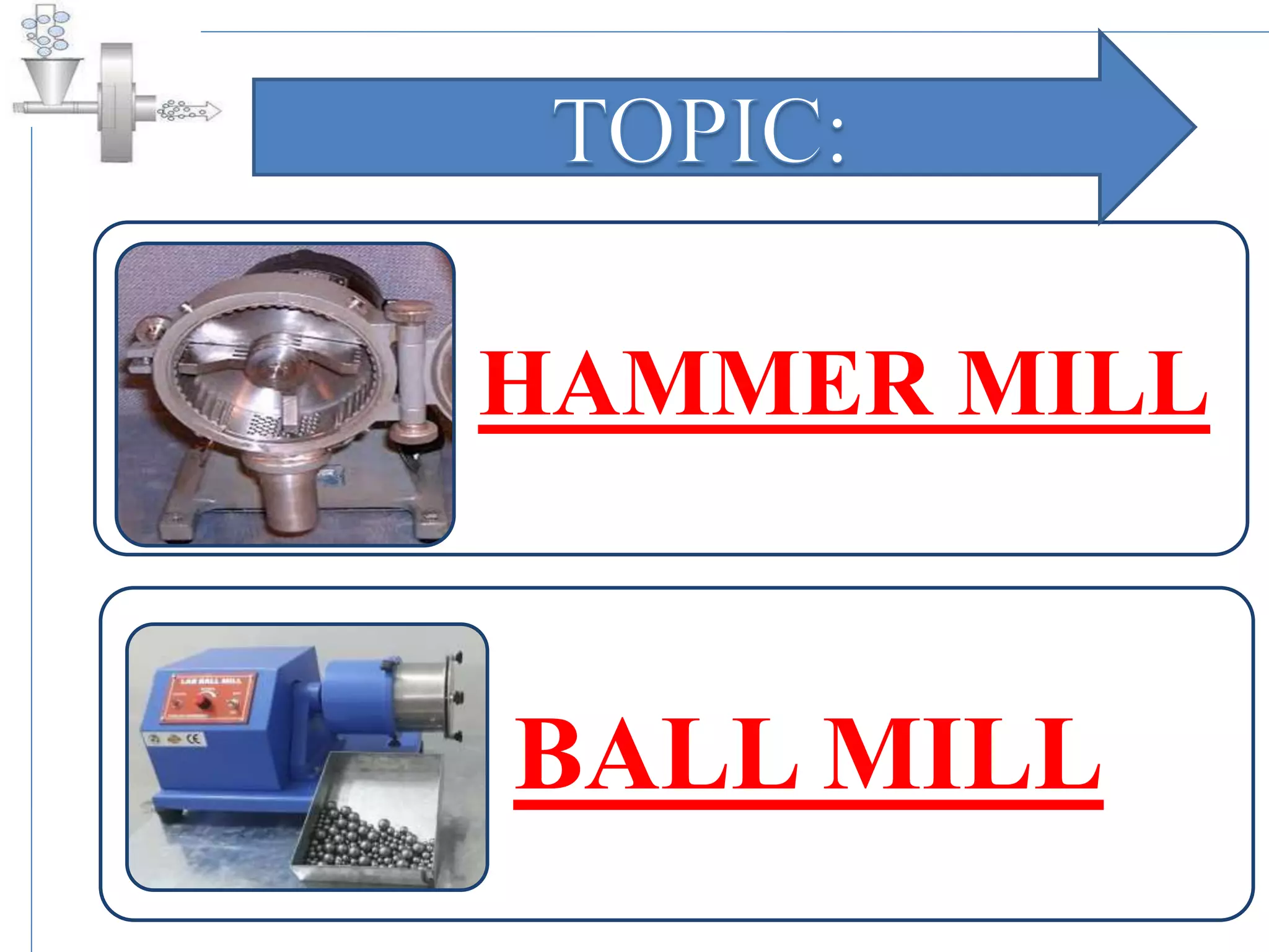 Hammer mill and Ball mill | PPTX