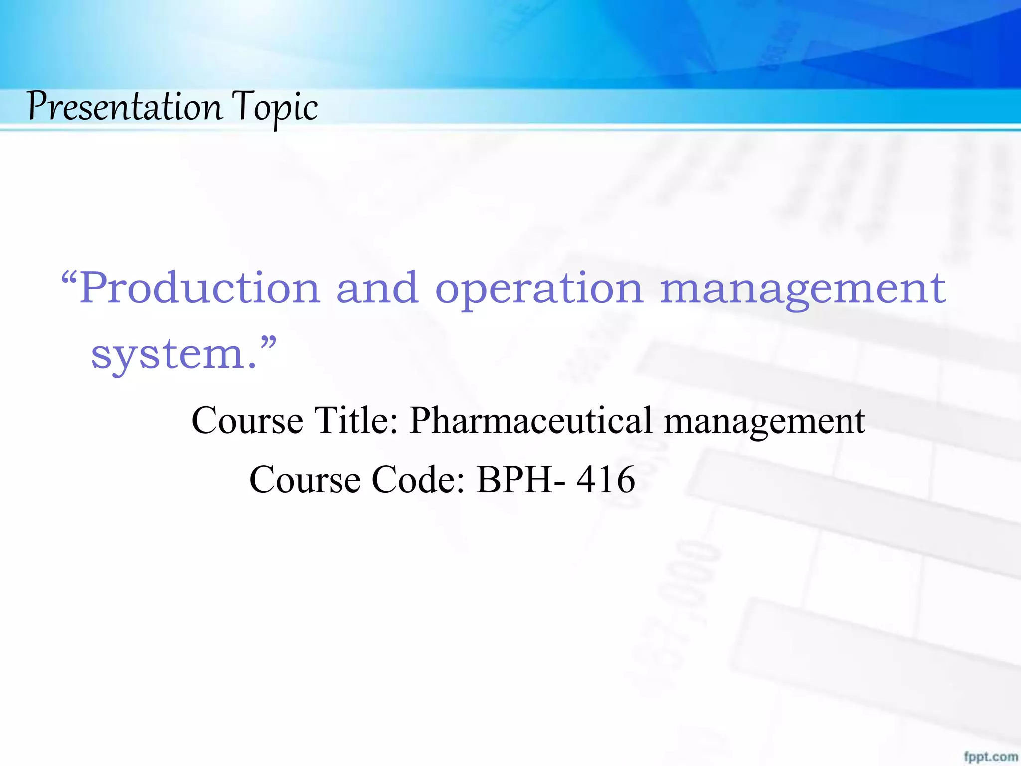Production and operation management system. | PPTX | Business ...