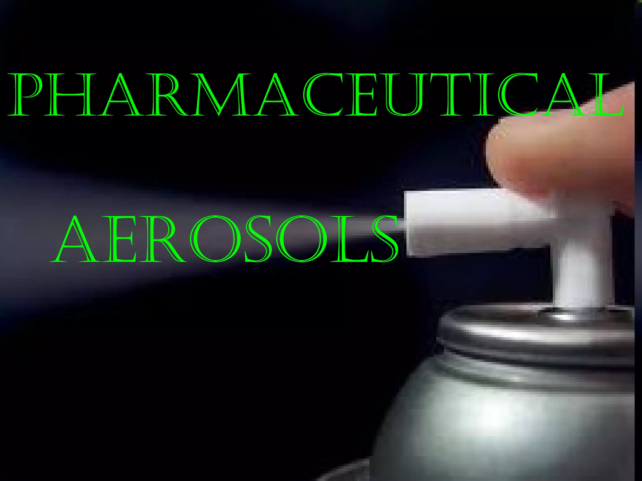Pharmaceutical aerosols | PPT