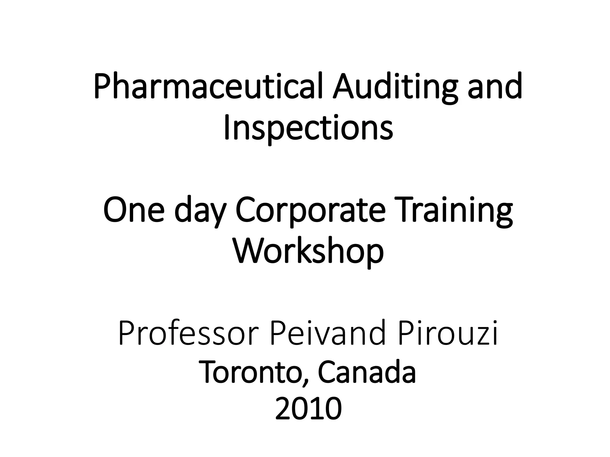 Pharmaceutical Auditing and Inspections Professor Peivand Pirouzi 2010 ...