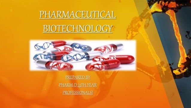 Pharmaceutical biotechnology | PPTX | Biotech and Biomedical Industry ...