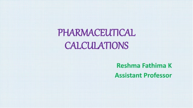Pharmaceutical calculations | PPTX