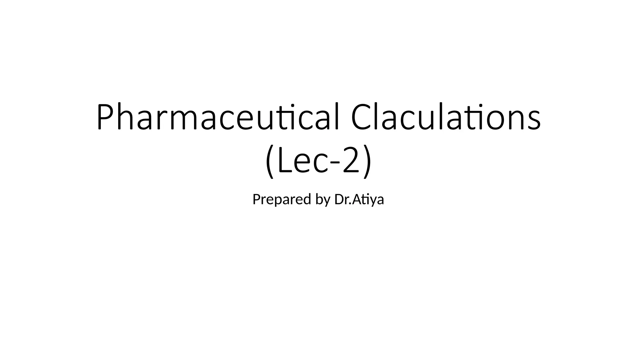 Pharmaceutical Claculations (Lec-2).pptx