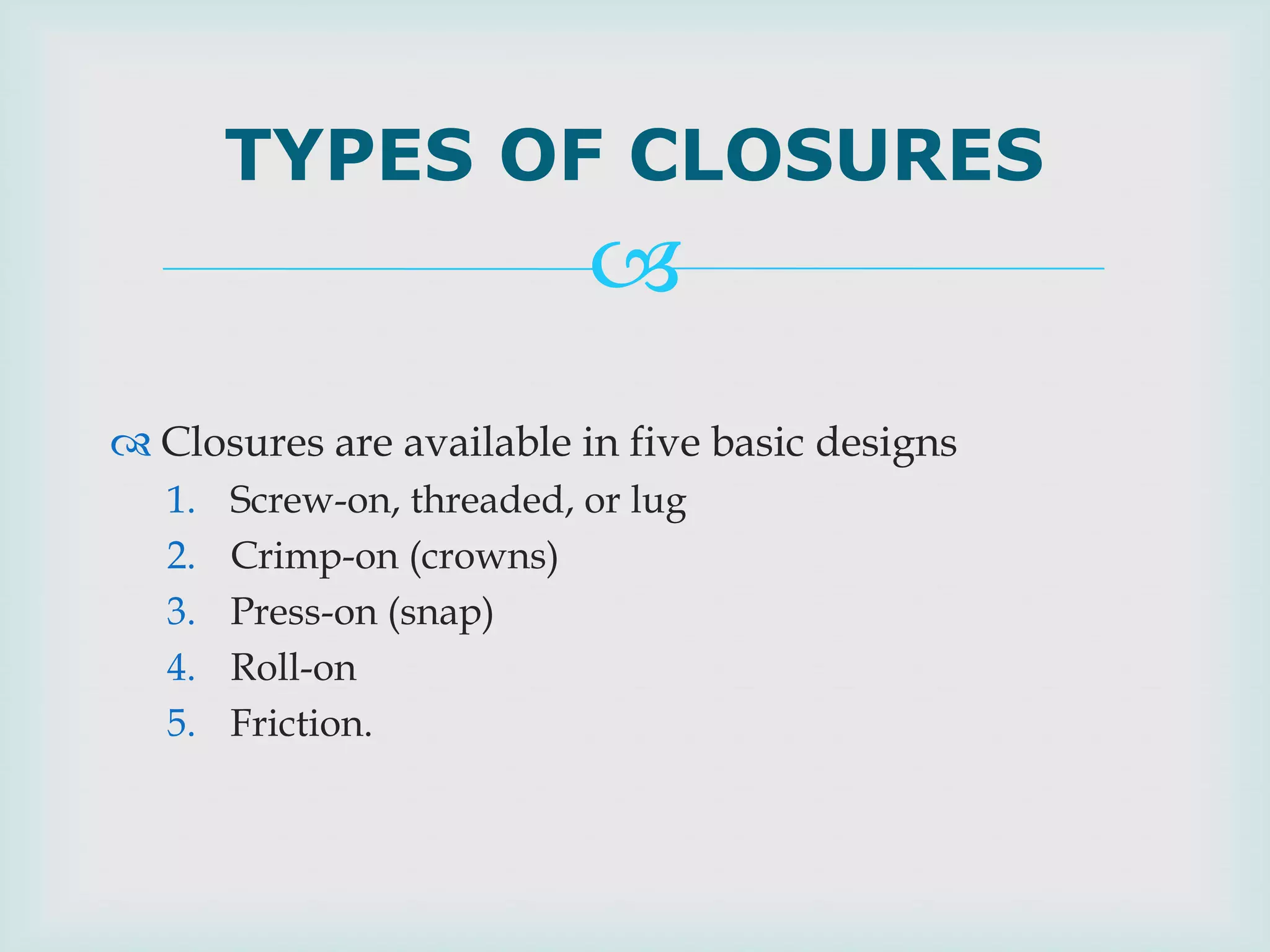 Pharmaceutical closures | PPTX