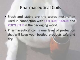 Pharmaceutical Coils | PPTX