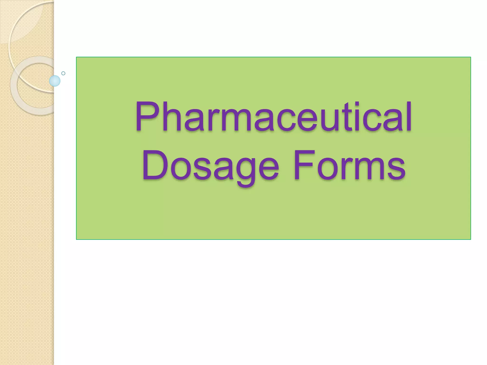 Pharmaceutical dosage forms classification | PPTX