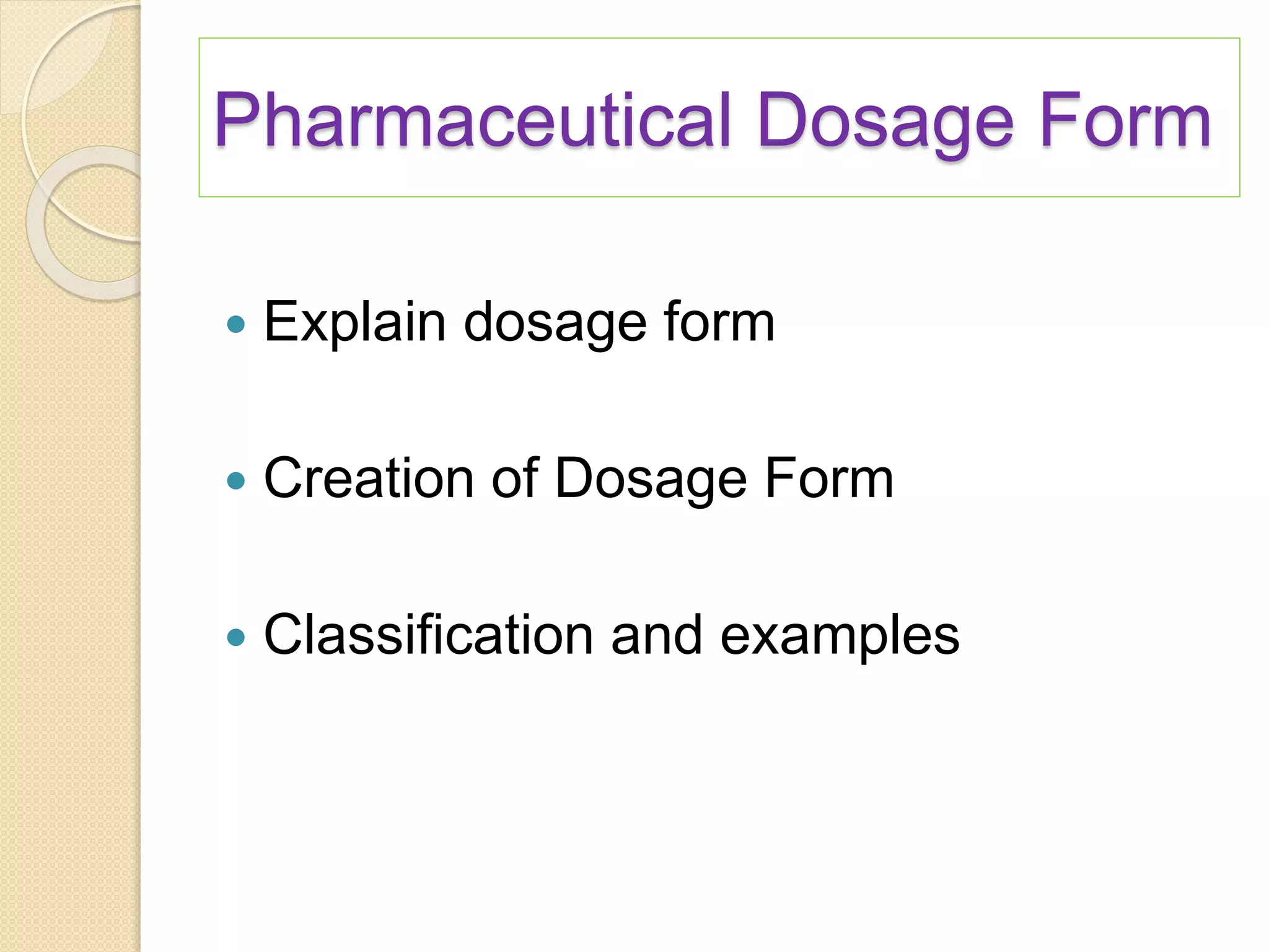 Pharmaceutical dosage forms classification | PPTX