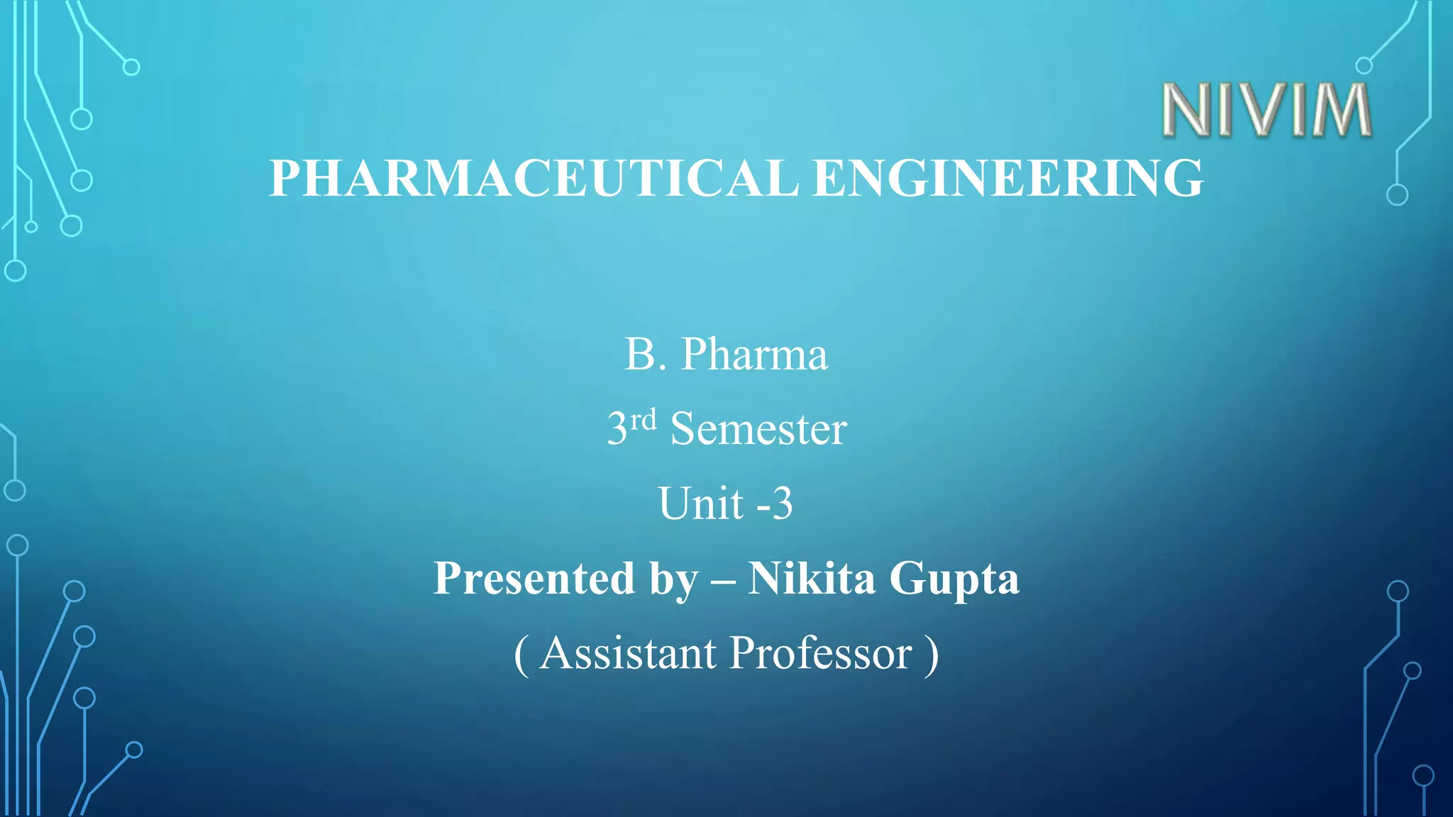 Pharmaceutical Engineering Unit -3.pptx