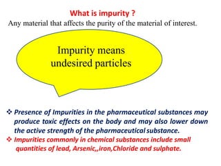 Pharmaceutical impurities | PPTX