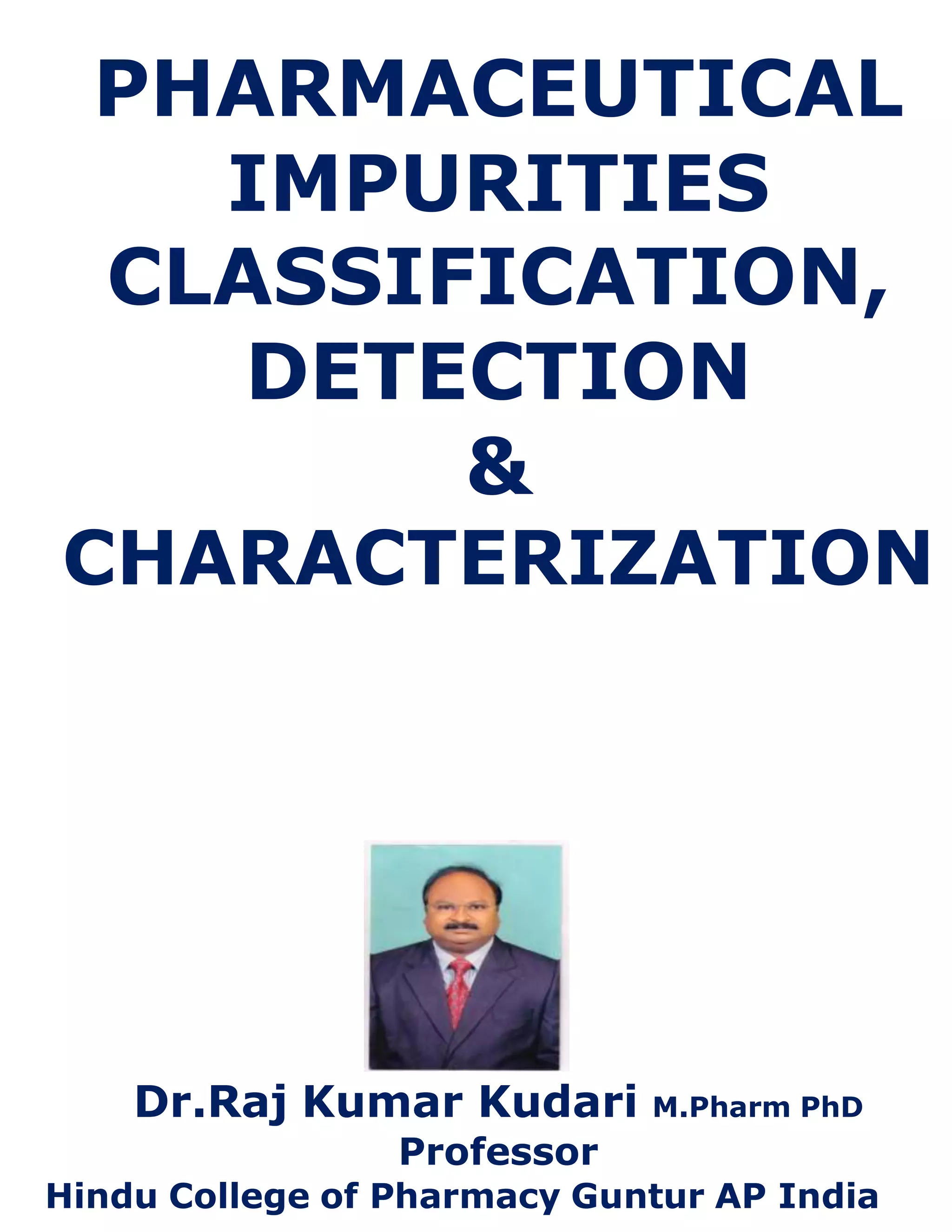 Pharmaceutical impurities classification, detection & characterization. | PDF