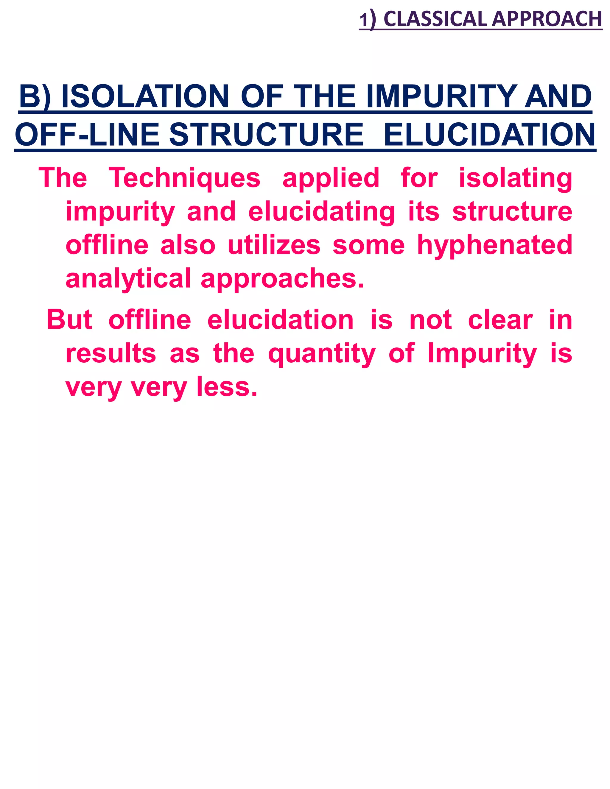 Pharmaceutical impurities classification, detection & characterization. | PDF