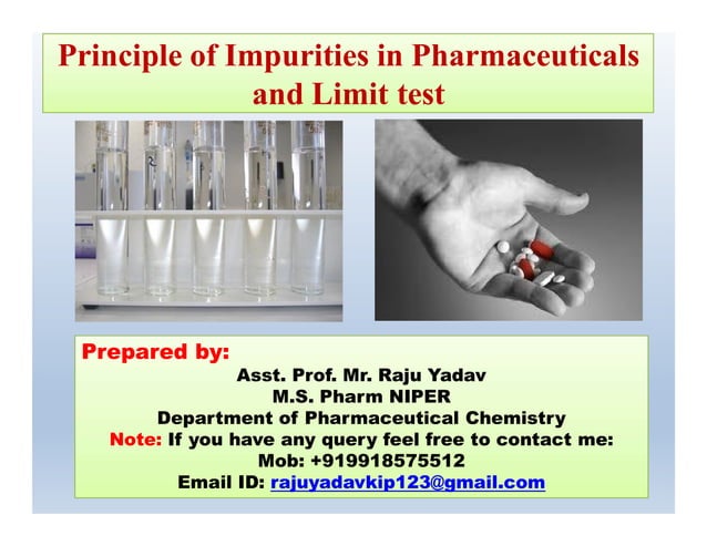 Pharmaceutical impurity and limit test_by_Raju_Yadav_M.S._Pharm_NIPER ...