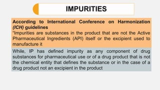 Pharmaceutical impurties | PPT | Chemistry | Science