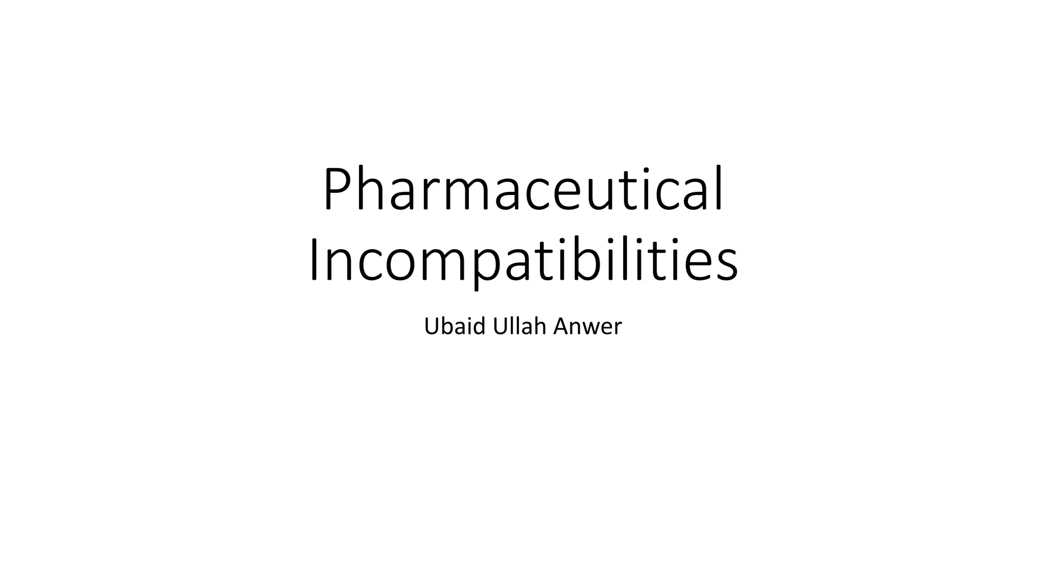 Pharmaceutical incompatibilities | PPTX