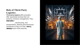 Pharmaceutical physical inventory and 3rd party logistics.pptx
