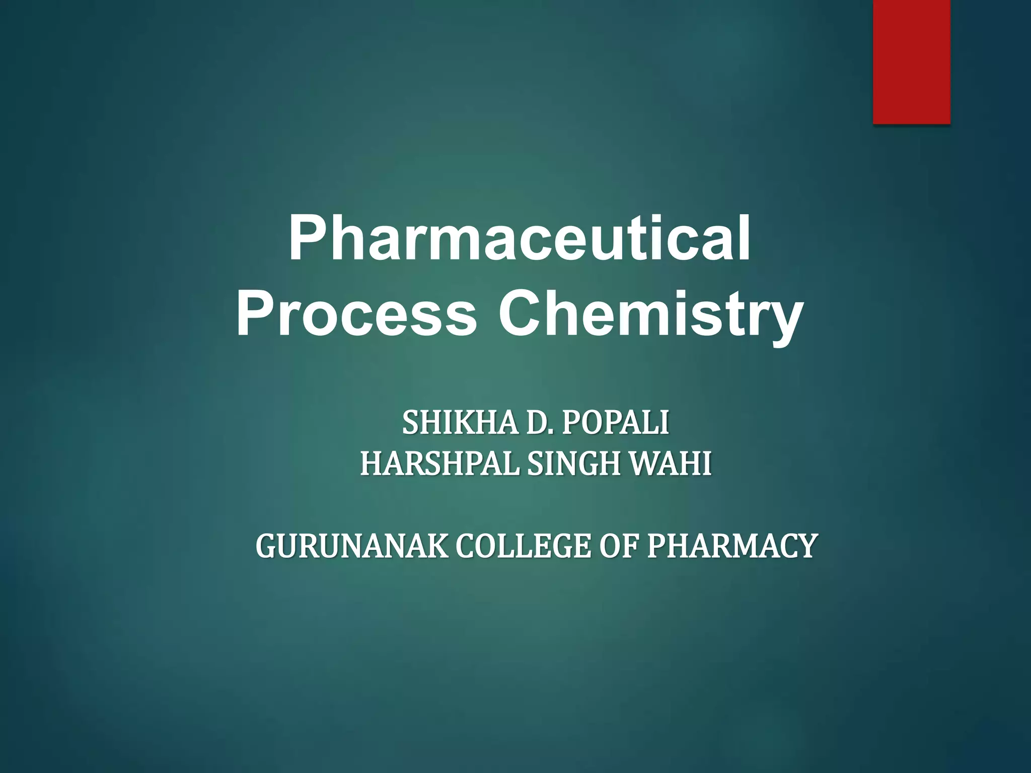 Pharmaceutical Process Chemistry Presentation.pdf