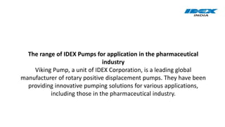 Which pump is used in the pharmaceutical industry? | PPT